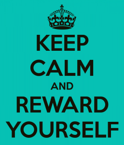 Reward Yourself For Your Hard Work And Effort
